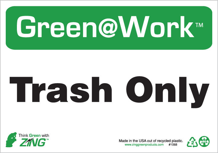 Trash Only Sign - Green @ Work Signs | Zing Green Products