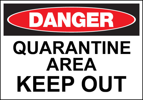 Danger Quarantine Area Keep Out Sign | Zing Green Products