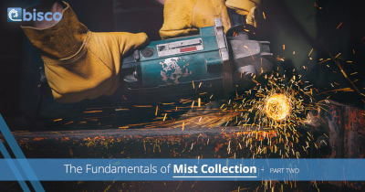 The Fundamentals of Mist Collection, Part Two - BISCO Enterprise
