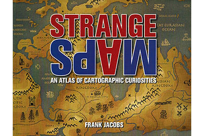 Strange Maps: Atlas of Cartographic Curiosities | World Maps Online