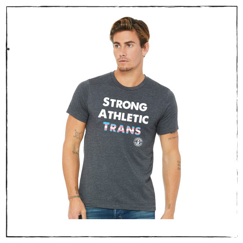 The Strong Athletic Trans Crew Neck T-shirt All Profits are Donated