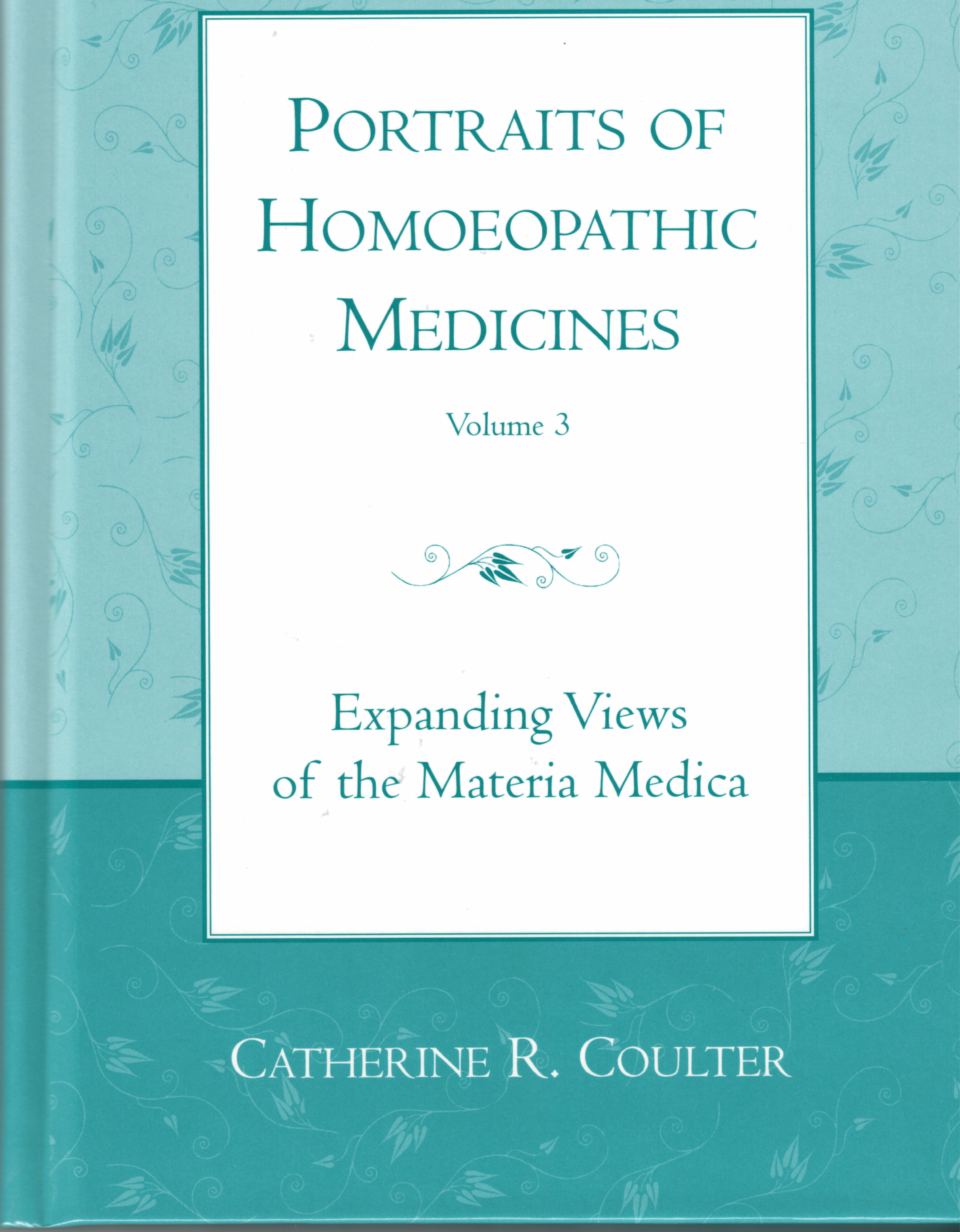Portraits of Homoeopathic Medicines, Vol. 3