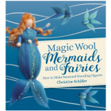Magic Wool Mermaids and Fairies - A Child's Dream