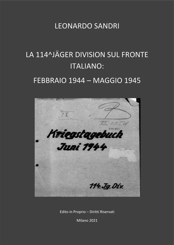 La 114^Jaeger Division sul fronte italiano: Febbraio 1944 - Maggio 1945 ...