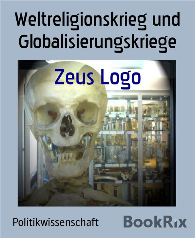 Weltreligionskrieg und Globalisierungskriege - ebook