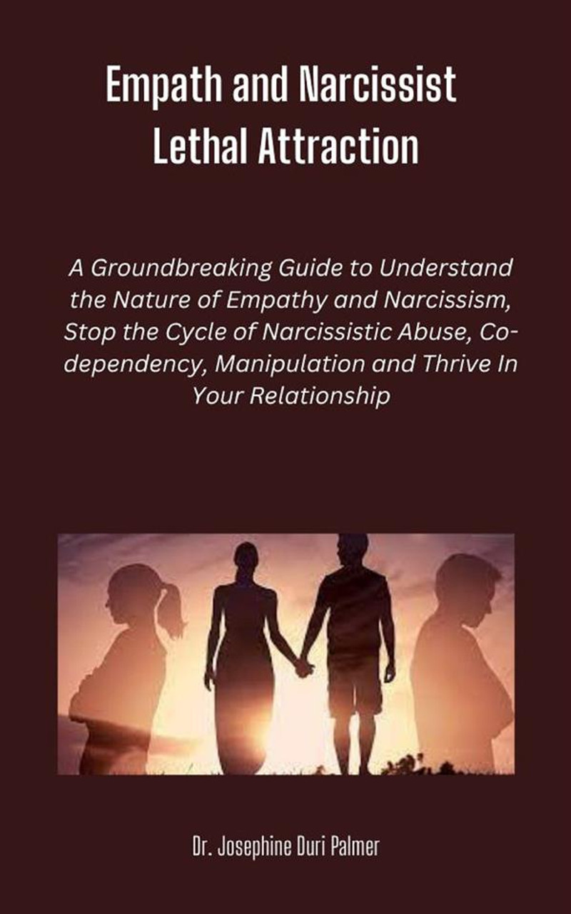 Empath and Narcissist Lethal Attraction - ebook