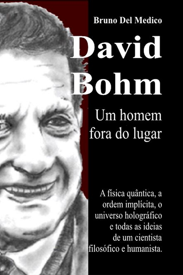 David Bohm. Um homem fora do lugar - ebook