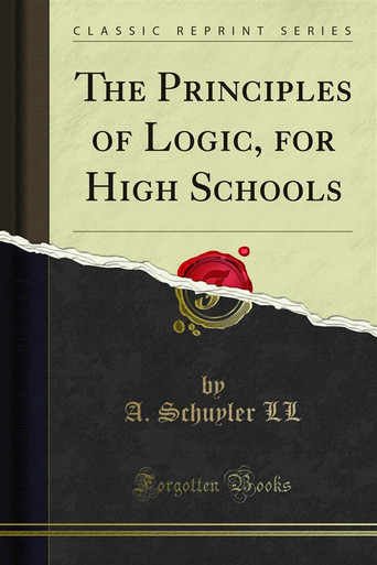 The Principles of Logic, for High Schools - ebook