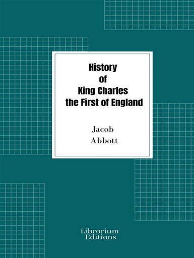 History of King Charles the First of England - ebook