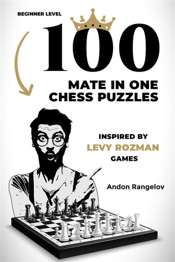100 Mate in One Chess Puzzles, Inspired by Levy Rozman Games - ebook