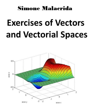 Exercises of Vectors and Vectorial Spaces - ebook