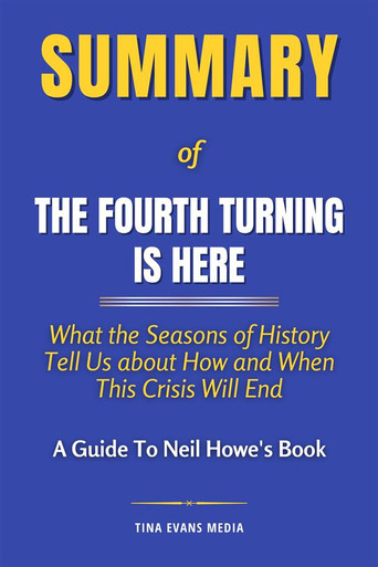 Summary of The Fourth Turning Is Here - ebook
