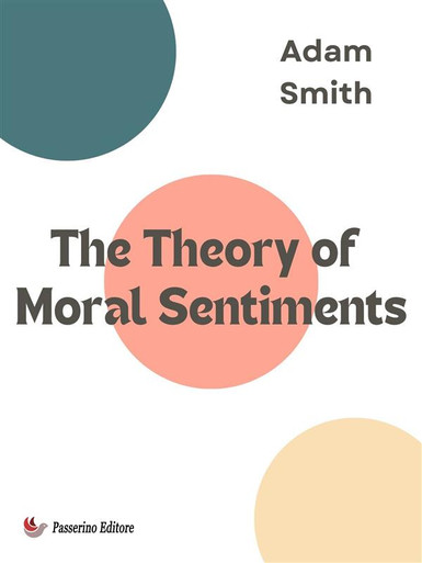 The Theory of Moral Sentiments - ebook