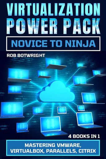 Virtualization Power Pack: Novice To Ninja - ebook