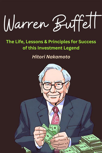 Warren Buffett :The Life, Lessons & Principles for Success of this ...
