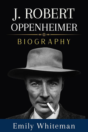 J. Robert Oppenheimer Biography - ebook
