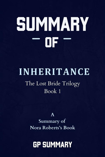 Summary of Inheritance by Nora Roberts: The Lost Bride Trilogy, Book 1 ...