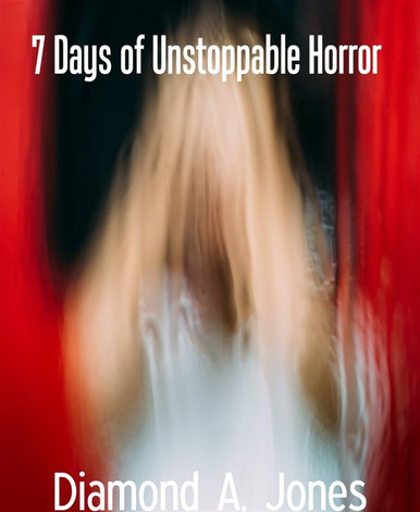 7 Days of Unstoppable Horror - ebook