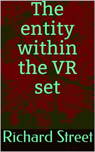 The Entity Within The VR Set - ebook