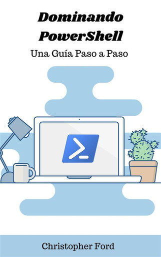 Dominando PowerShell: Una Guía Paso a Paso - ebook