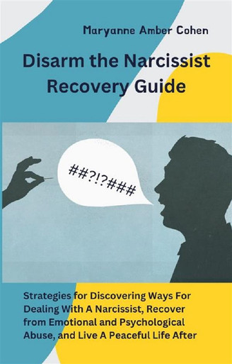 Disarm the Narcissist Recovery Guide - ebook