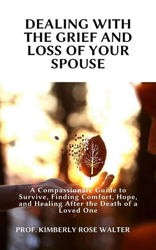Dealing with the Grief and Loss of Your Spouse - ebook