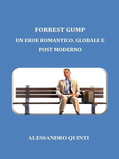 Forrest Gump. Un eroe romantico, globale e post moderno. - ebook