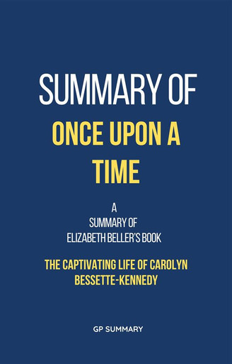 Summary of Once Upon a Time by Elizabeth Beller: The Captivating Life ...