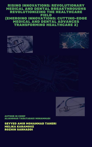 Rising Innovations: Revolutionary Medical and Dental Breakthroughs ...