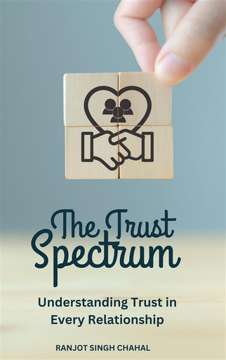 The Trust Spectrum: Understanding Trust in Every Relationship - ebook
