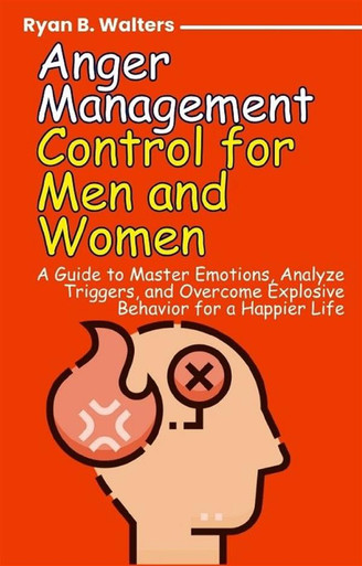 Anger Management Control for Men and Women - ebook