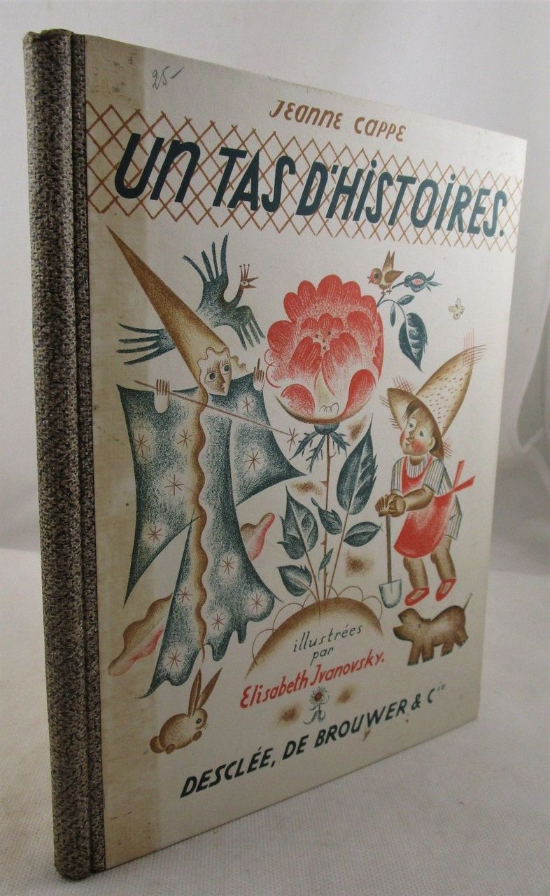UN TAS D'HISTOIRES, by Jeanne Cappe & Elisabeth Ivanovsky - 1936 ...