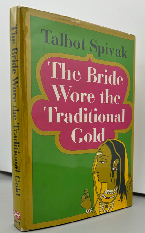 THE BRIDE WORE THE TRADITIONAL GOLD, by Talbot Spivak - 1972 [Signed ...