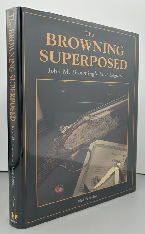 THE BROWNING SUPERPOSED: JOHN M. BROWNING'S LAST LEGACY, by Ned Schwing ...