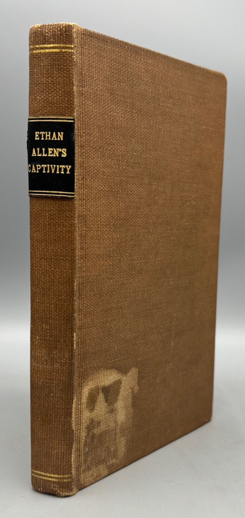 A NARRATIVE OF COL. ETHAN ALLEN'S CAPTIVITY, by Ethan Allen - 1807 [New ...