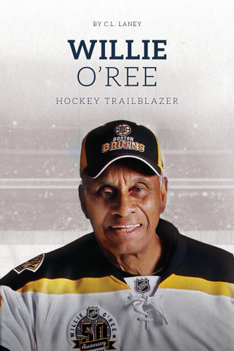 Willie O'Ree | C.L. Laney | Hi-Lo Booksª