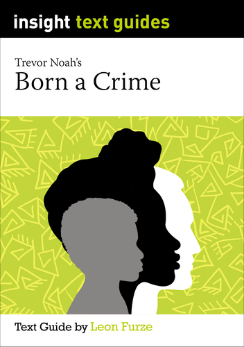 Born a Crime (Text Guide) - The Education Shop