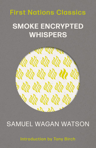 First Nations Classics: Smoke Encrypted Whispers - The Education Shop