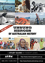 Unsung Heroes of Australian History: Primary (Part 4) (ATOM Study Guide ...