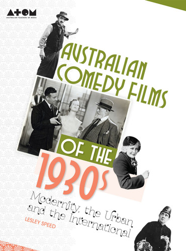 Australian Comedy Films of the 1930s: Modernity, the Urban and the ...