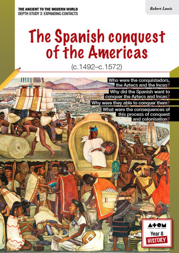 Spanish Conquest of the Americas (c.1492-c.1572), The - The Education Shop