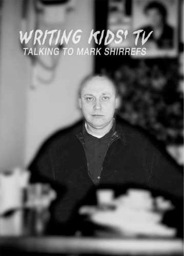Writing Kids' TV: Talking to Mark Shirrefs - The Education Shop
