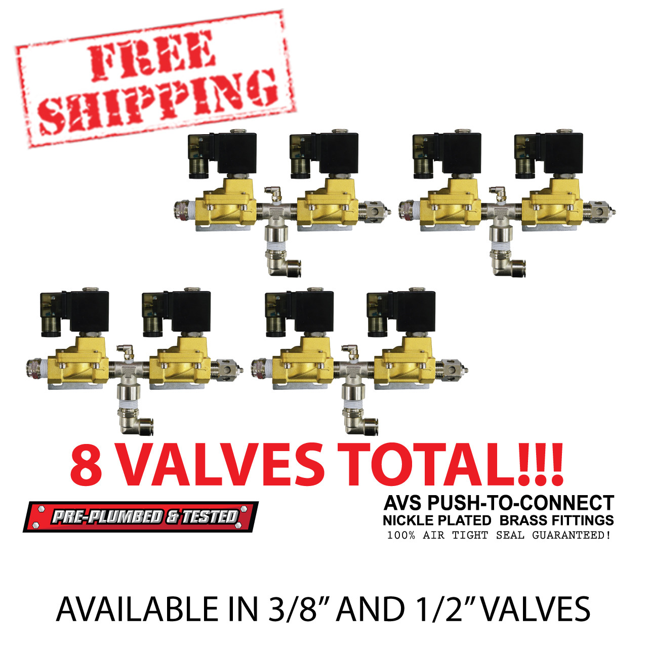 3/8" & 1/2" FOUR SETS OF AVS VALVE ASSEMBLIES - AVS