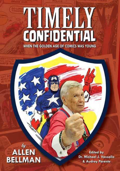 Timely Confidential: When the Golden Age of Comics Was Young - Bold ...