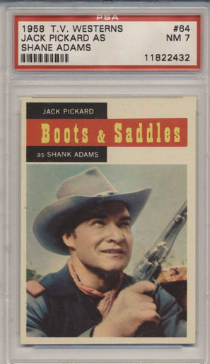 1958 T.V. Westerns #64 Jack Pickard PSA 7 NM #*sku36514