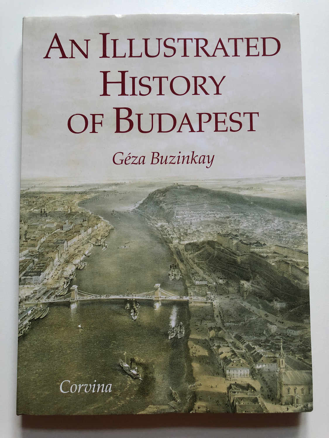 An Illustrated History of Budapest by Geza Buzinkay