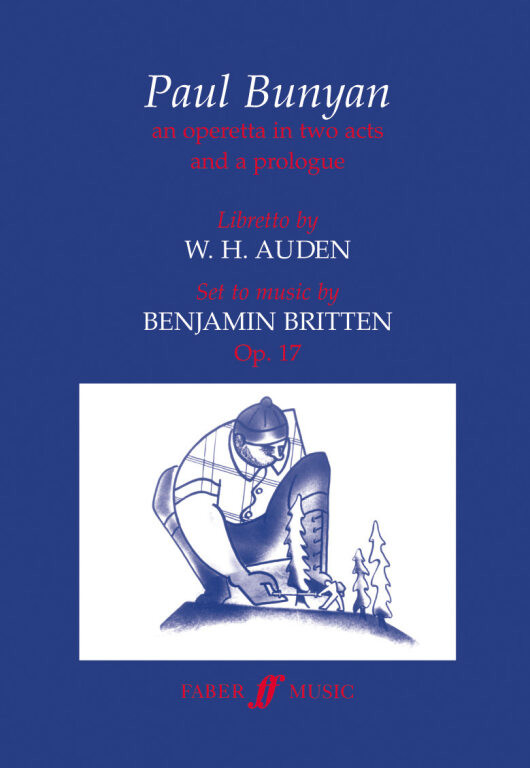 Benjamin Britten: Paul Bunyan - Libretto