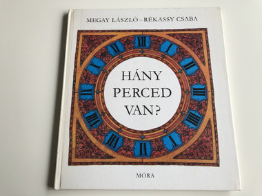 Hány perced van? - Megay László