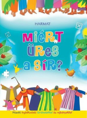 Miért üres a sír? – Easter Bible Stories and Puzzles for Children