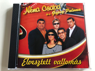 Néma Csaba és a Gypsy Paloma - Elvesztett vallomás / Hungarian Gypsy ...